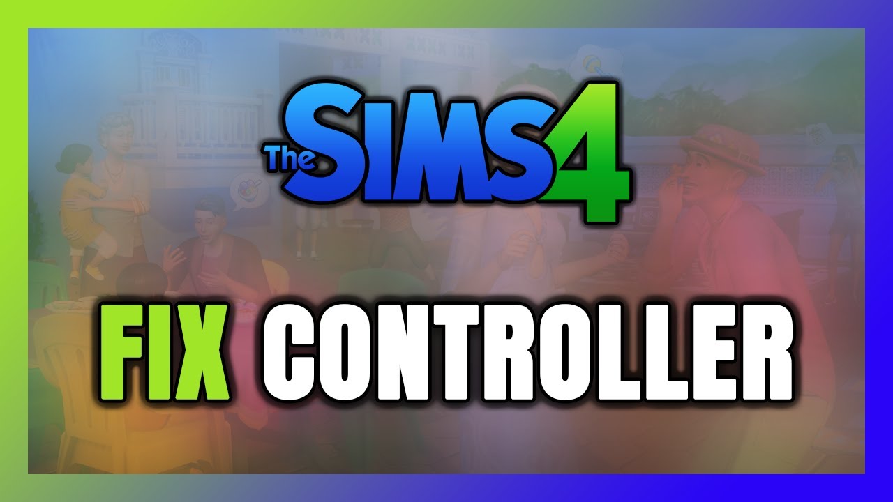 How to FIX Sims 4 Controller/Gamepad Not Working on PC - YouTube