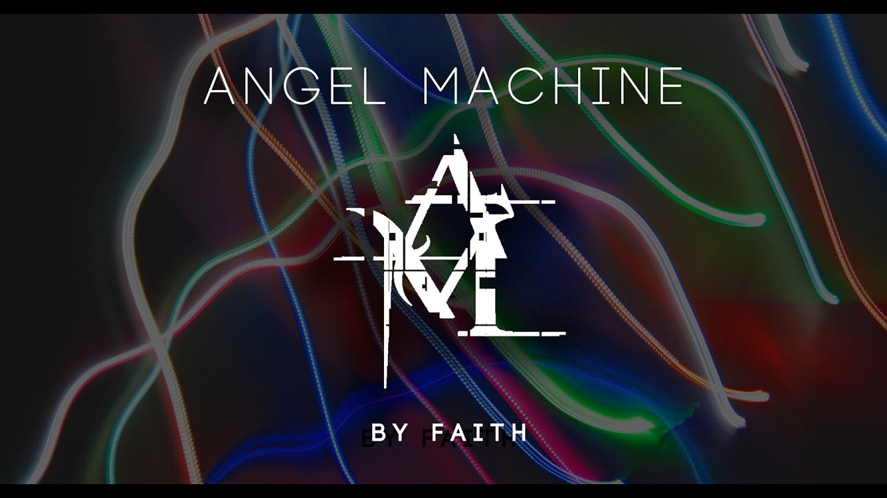 Angel Machine- "By Faith"-(Official Lyric Video) - YouTube Music