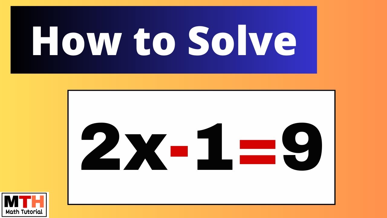 2x-1=9 Solve the Equation - YouTube