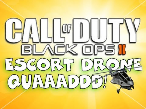 Black Ops 2 - ESCORT DRONE QUAD! (Funny Freakout Reaction) - YouTube