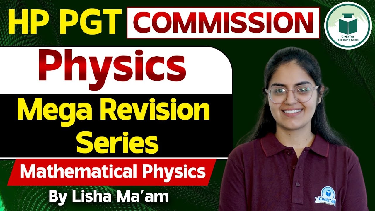 HP PGT Commission | Physics - Mathematical Physics | Mega Revision ...