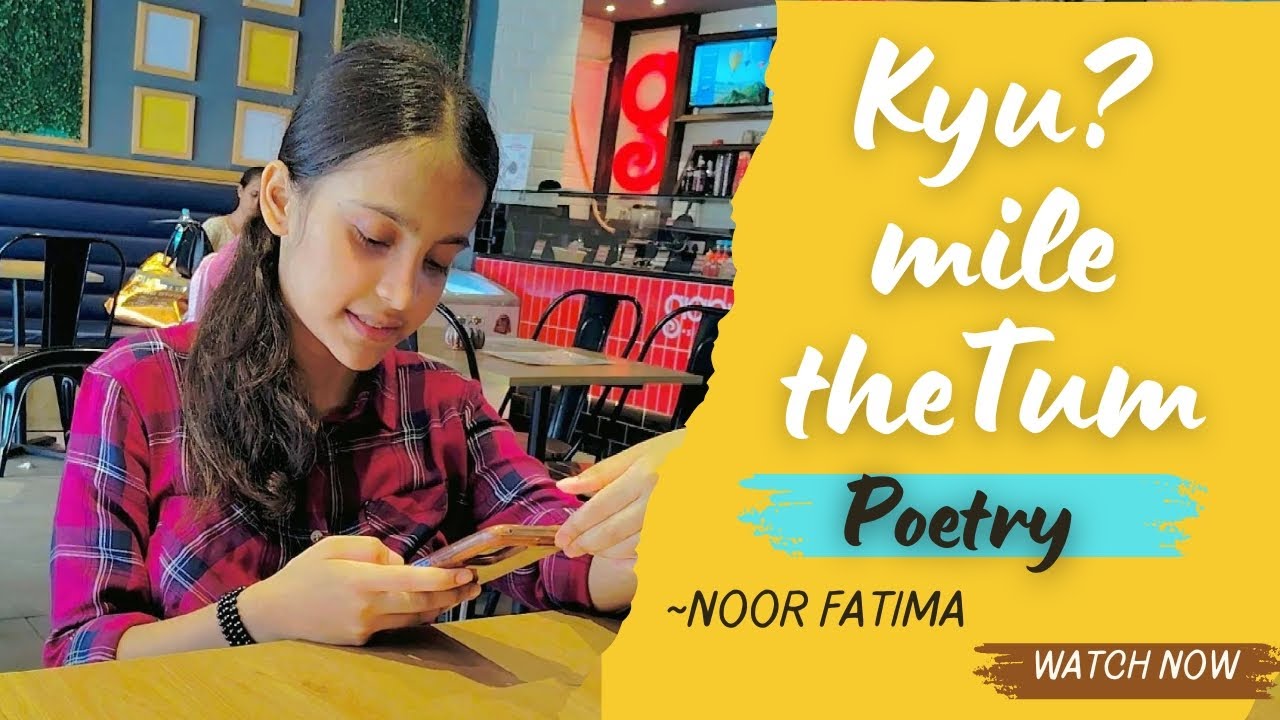 kyu mile the tum? poetry by Noor Fatima - YouTube