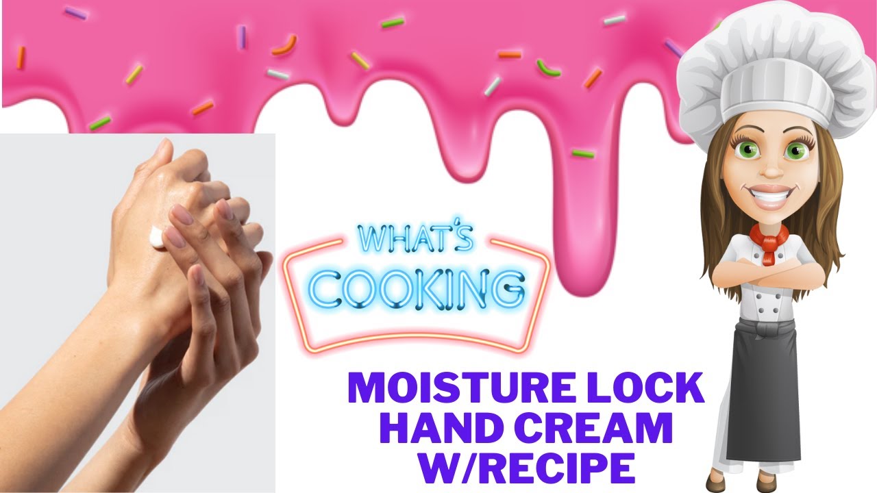 Moisture Lock Hand Cream w/Recipe - YouTube
