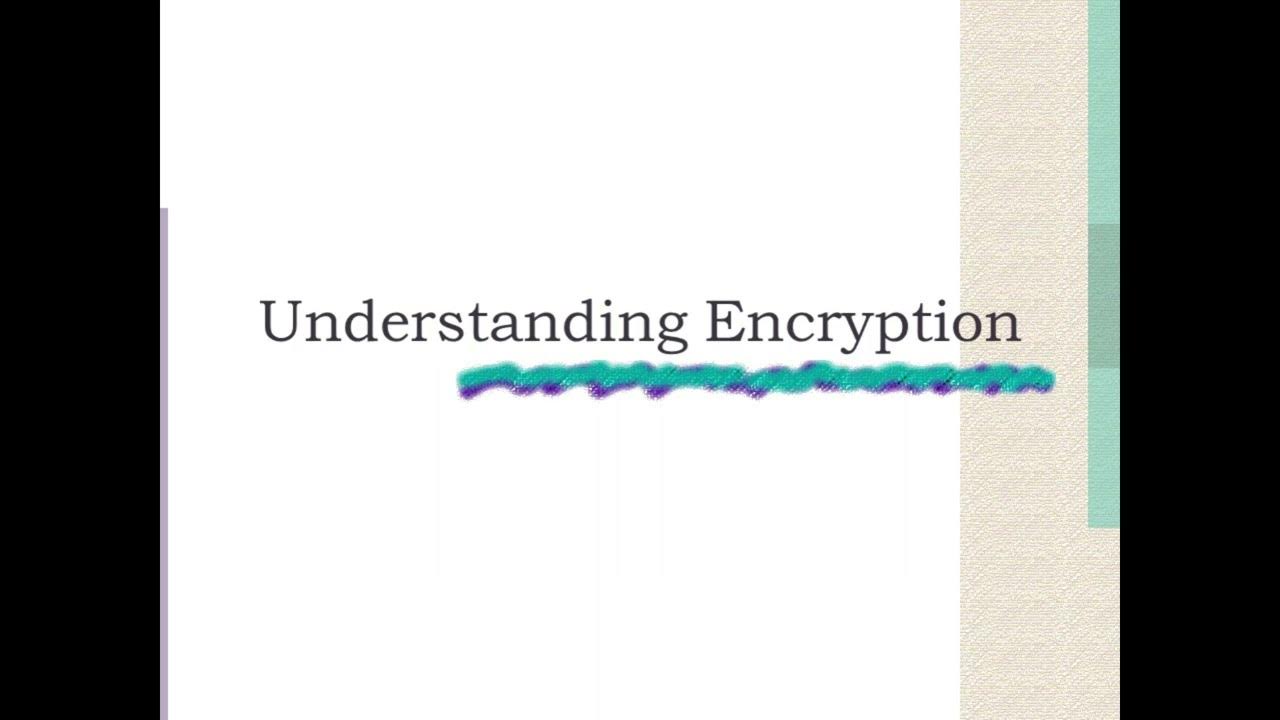 Understanding Encryption - YouTube