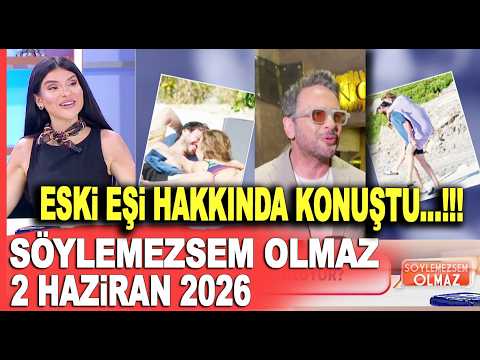 Söylemezsem Olmaz 2 Haziran 2026