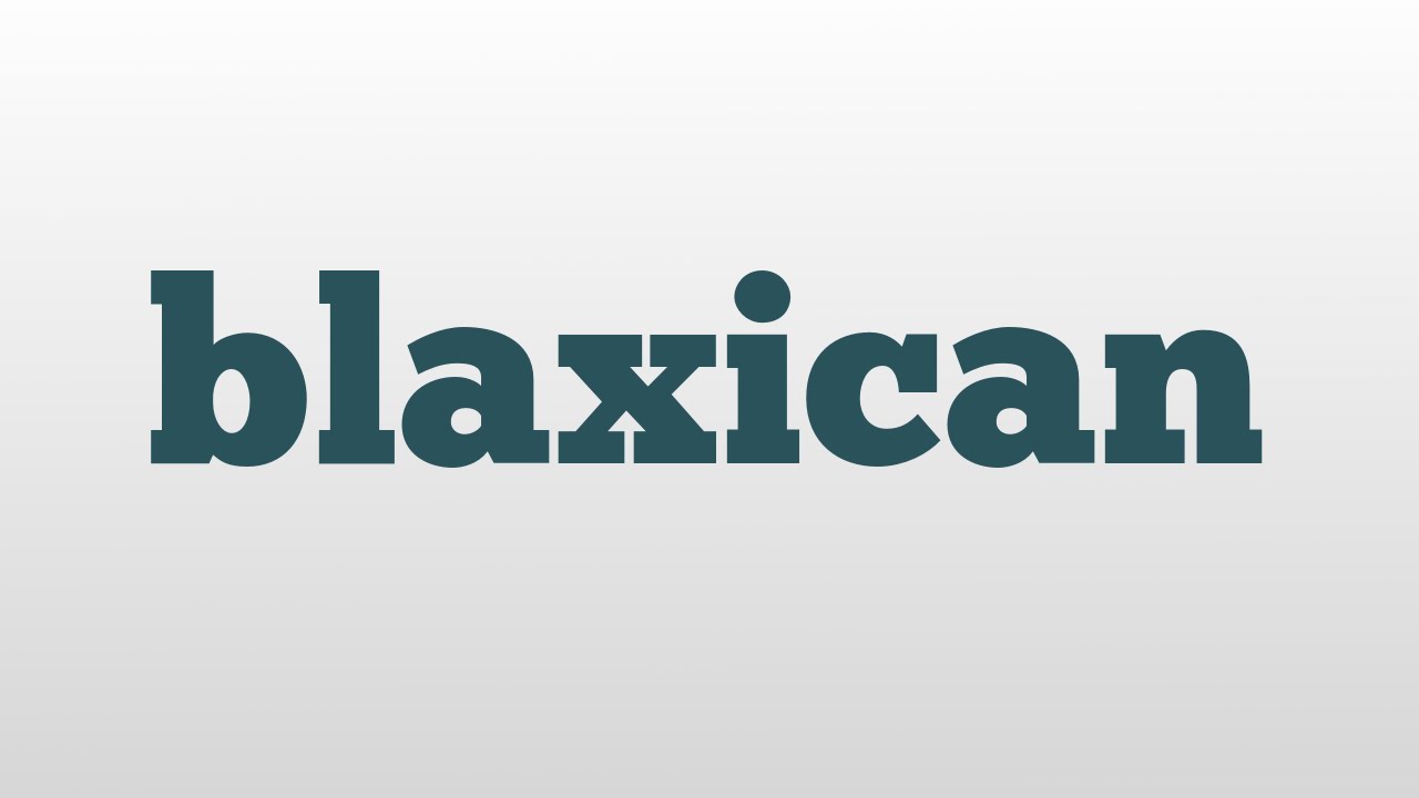 blaxican meaning and pronunciation - YouTube