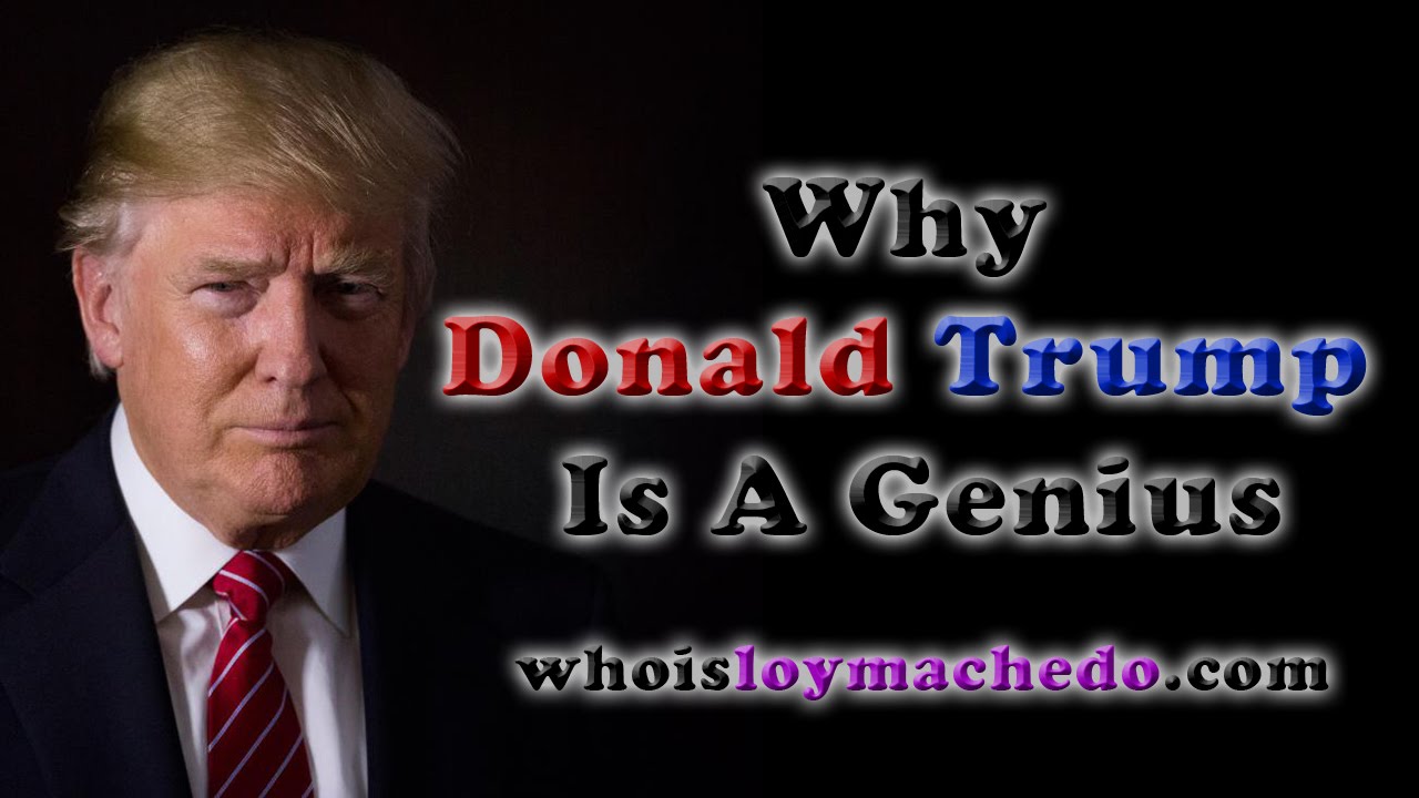 Why Donald Trump Is A Genius - My Views - YouTube