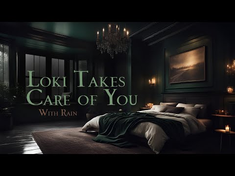Loki takes care of you when you’re sick | Marvel ASMR - rain, heartbeat, breathing