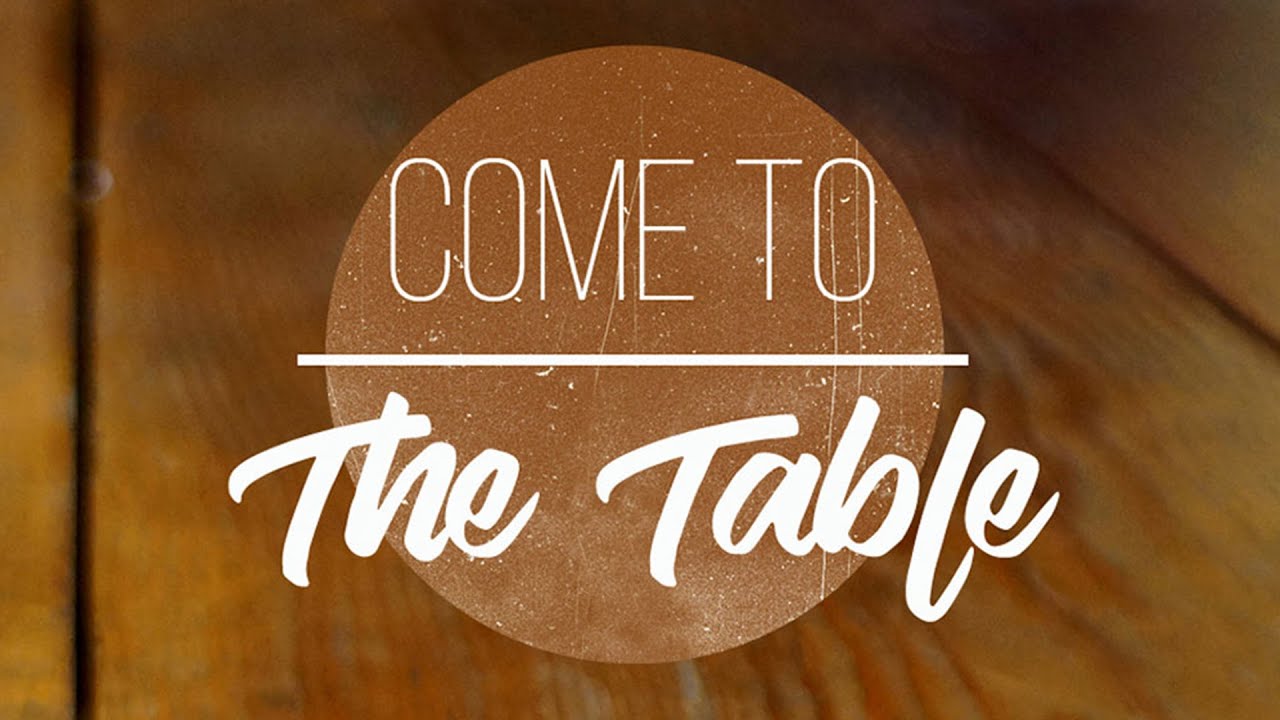 Come to The Table - "Take the Form of a Servant" - YouTube