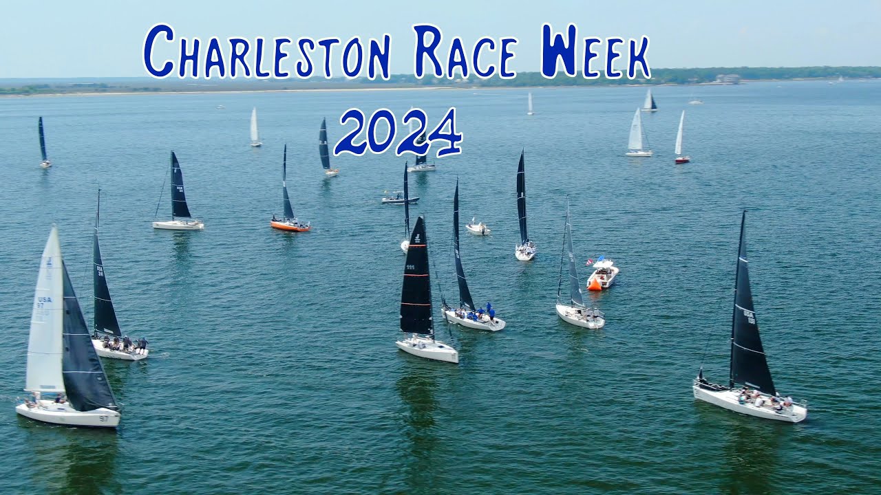 Charleston Race Week 2024 Highlight Reel - YouTube