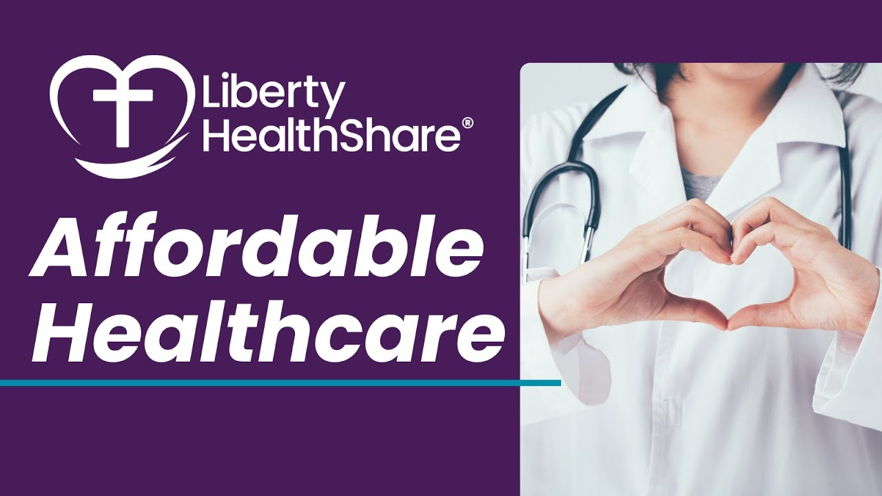 Liberty HealthShare Affordable Healthcare - YouTube