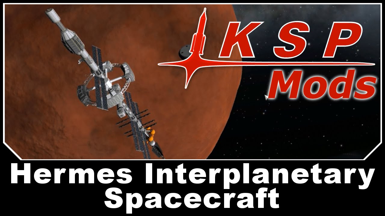 KSP Mods - Hermes Interplanetary Spacecraft - YouTube