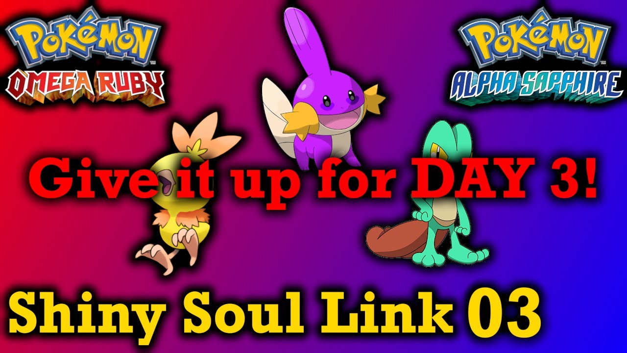 GIVE IT UP FOR DAY 3!!! | Pokemon Omega Ruby & Alpha Sapphire SHINY Soul link Stream 3 - YouTube