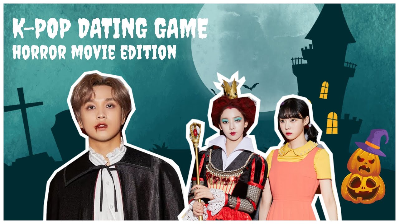 K-POP GAME - HALLOWEEN SPECIAL : DATING GAME (HORROR MOVIE EDITION ...