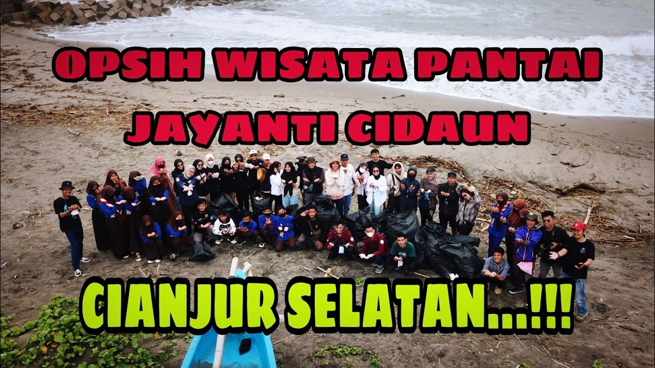 EXPLORE CIANJUR SELATAN OPSIH WISATA PANTAI JAYANTI CIDAUN CIANJUR ...