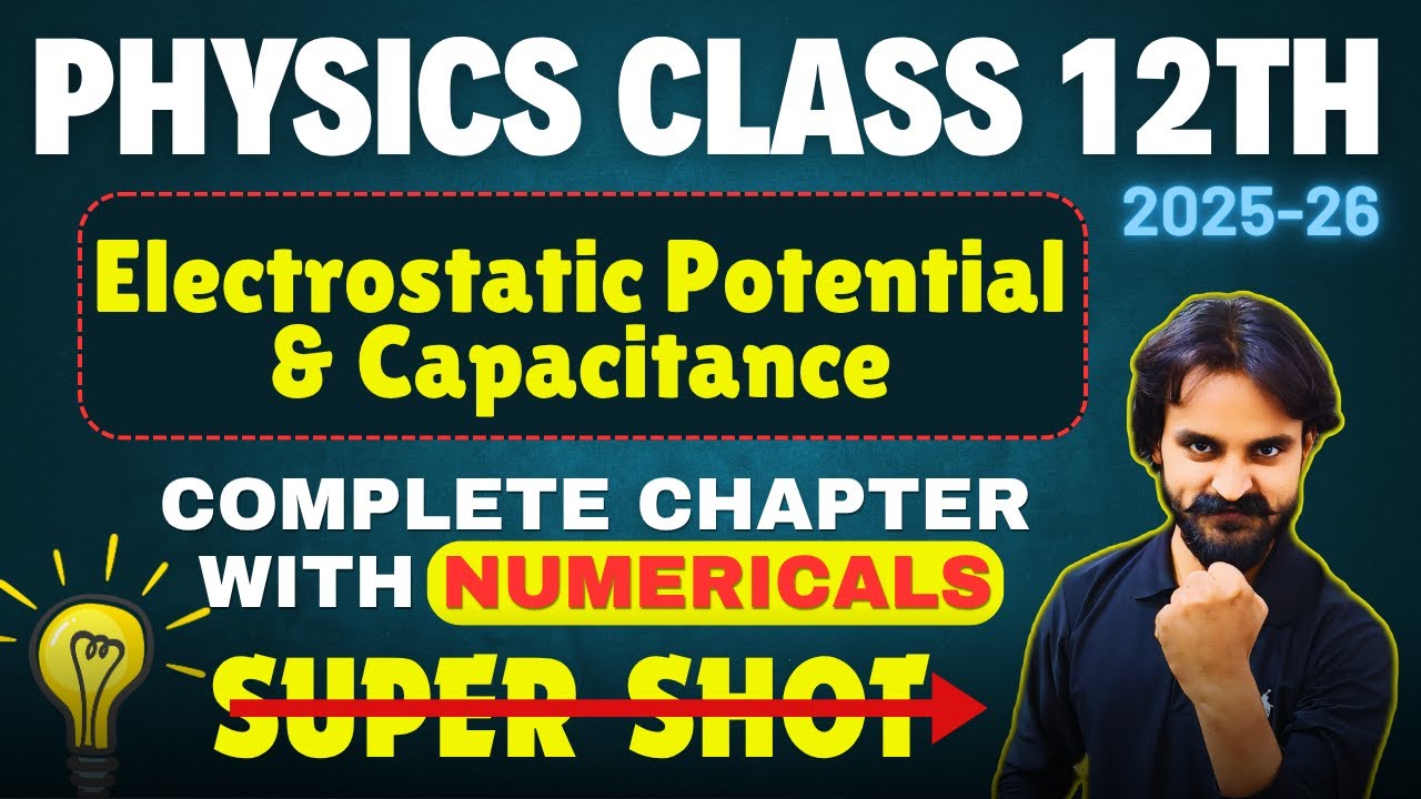 Electrostatic Potential & Capacitance Class 12 One Shot | NCERT ...
