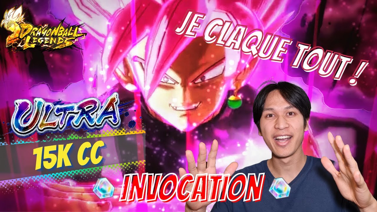 (F2P) Je claque TOUT 15k CC ! - Invocation Black Goku Rose ULTRA - DB ...