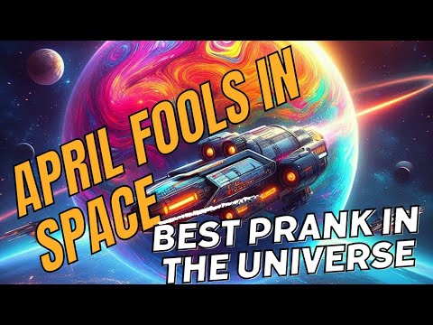 Cosmic Pranks: April Fools in the Stars – A Captain's Tale - YouTube