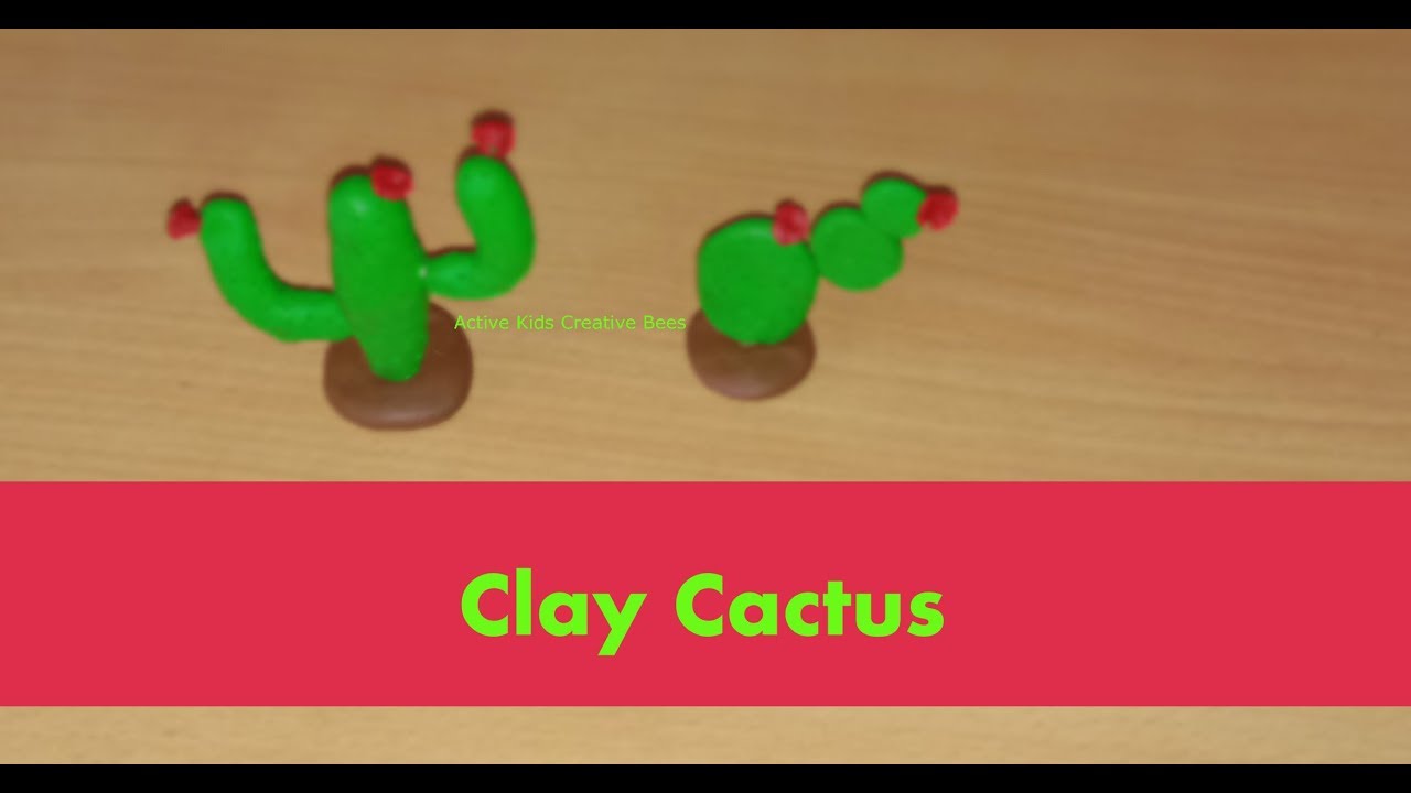 How to make Cactus with Clay | Clay Modelling Cactus | Clay art plants ...