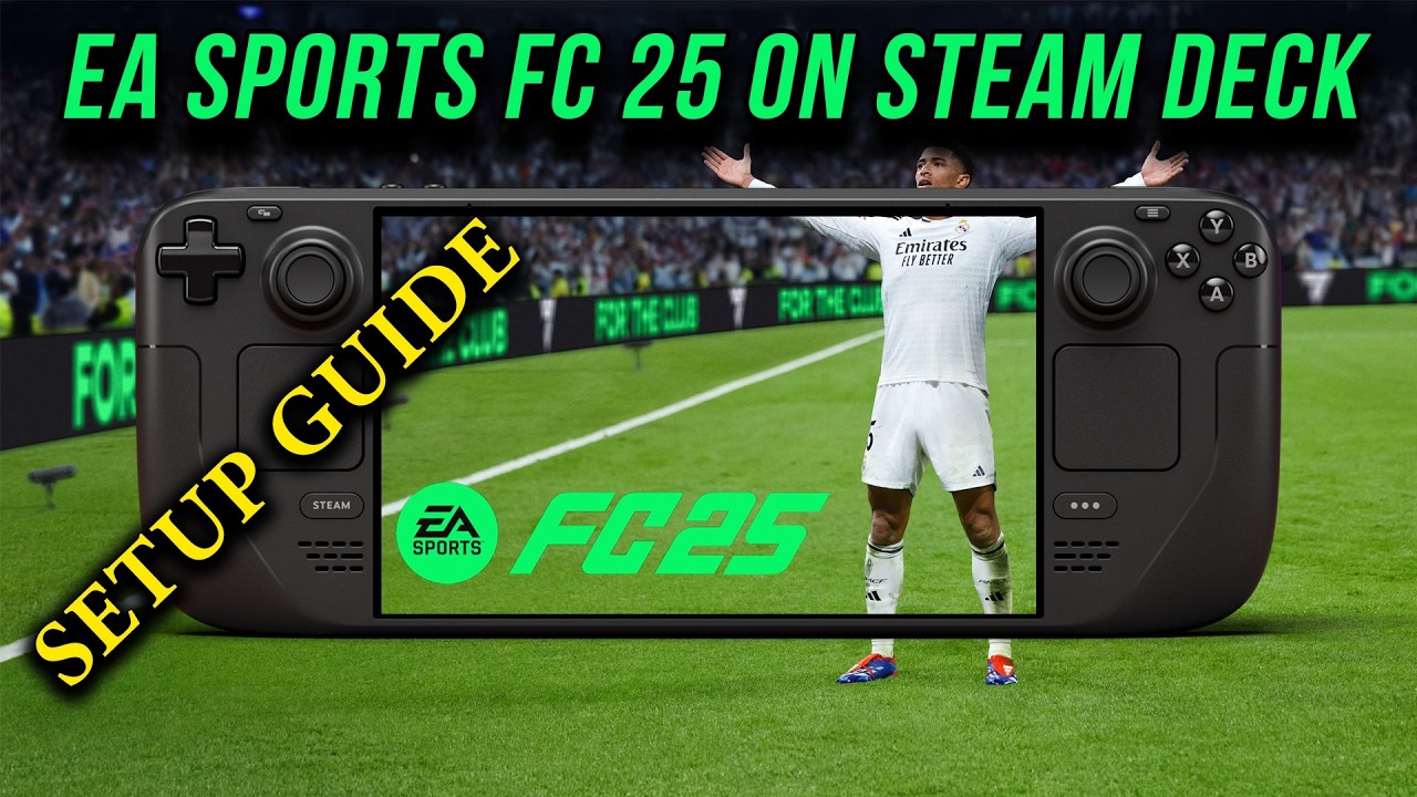 How To Easily Install EA Sports FC 25 On Your Steam Deck｜OLED & LCD ...