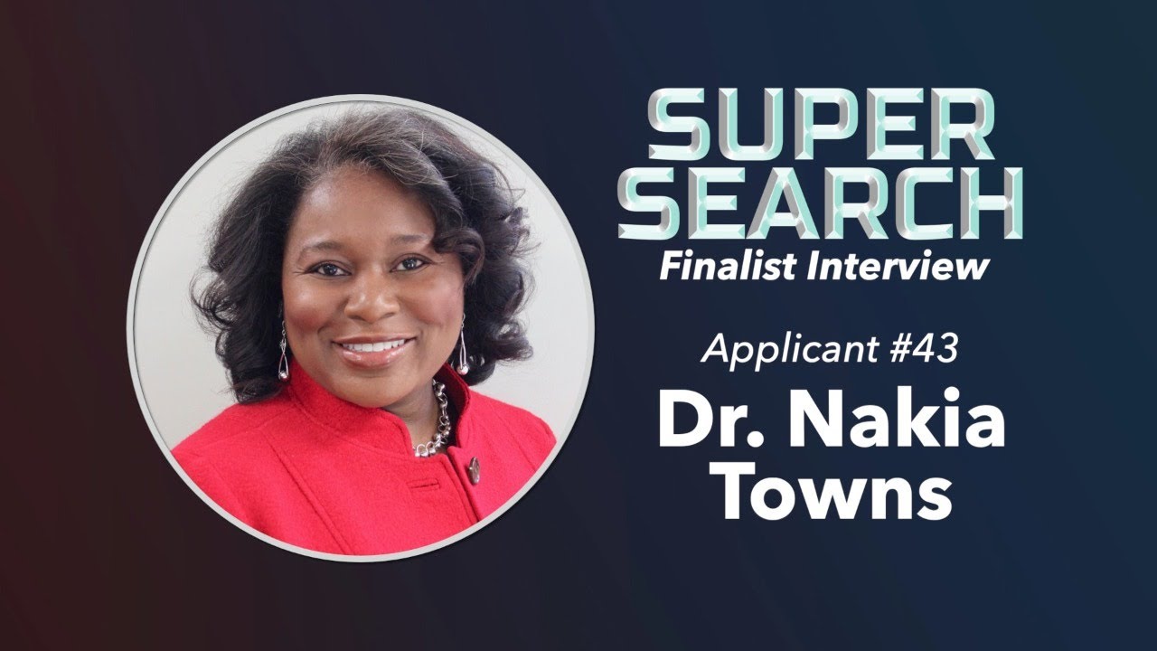 Super Search Finalist Interview | Dr. Nakia Towns - YouTube