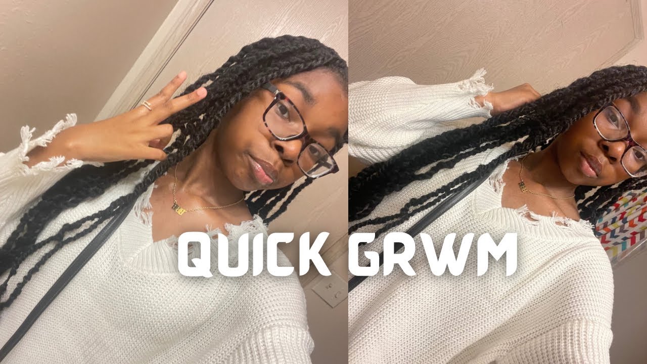 Quick Grwm (After Break) - YouTube