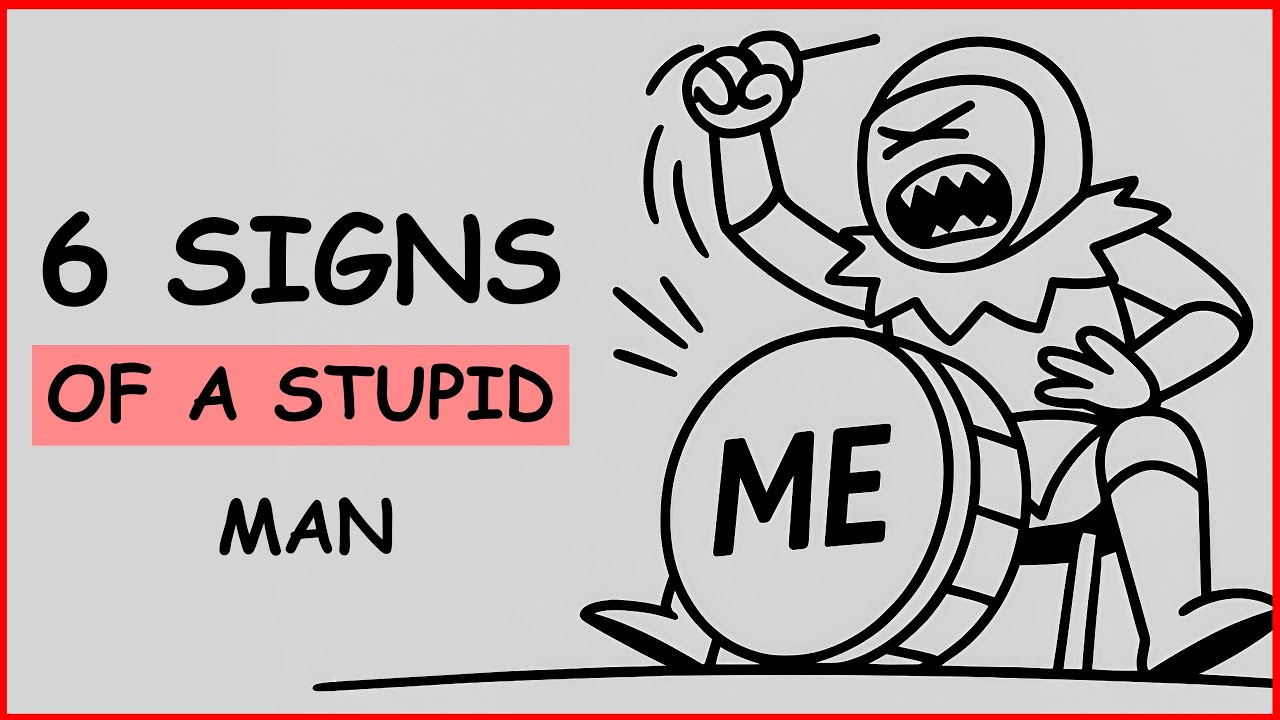 6 Signs of a Stupid Man - Stoicism - YouTube