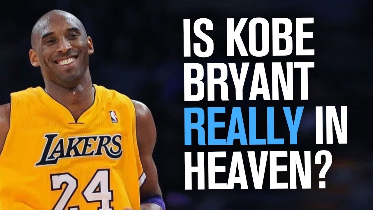 Is Kobe Bryant REALLY In Heaven? - YouTube