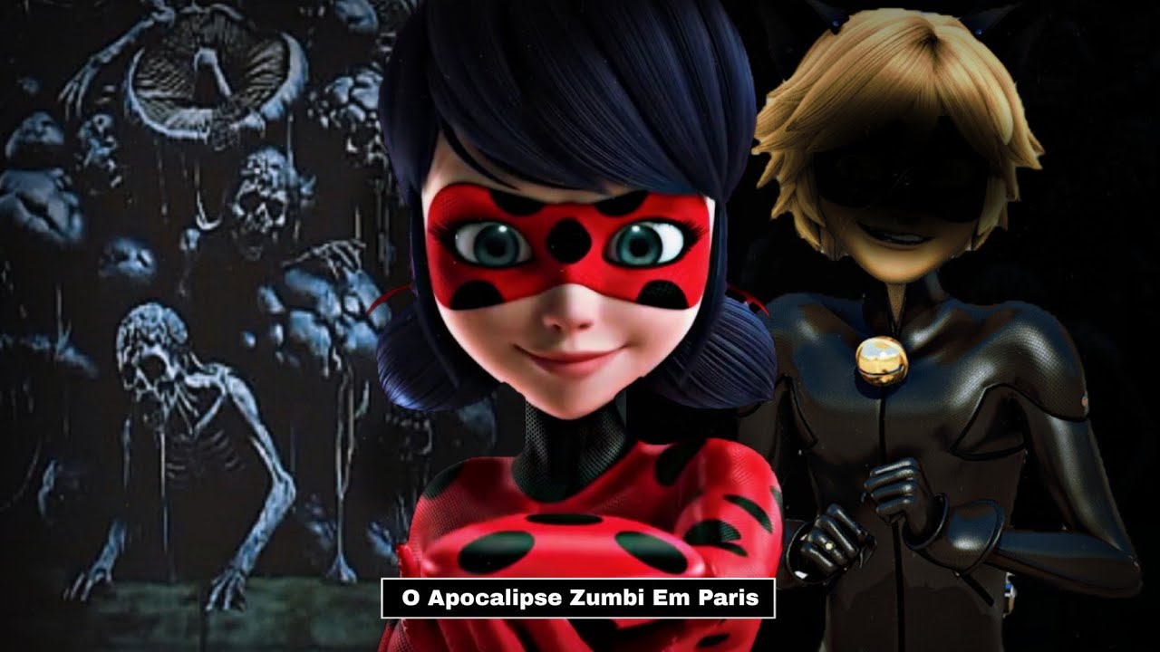 Miraculous Ladybug - O Apocalipse Zumbi / Parte 2 - YouTube