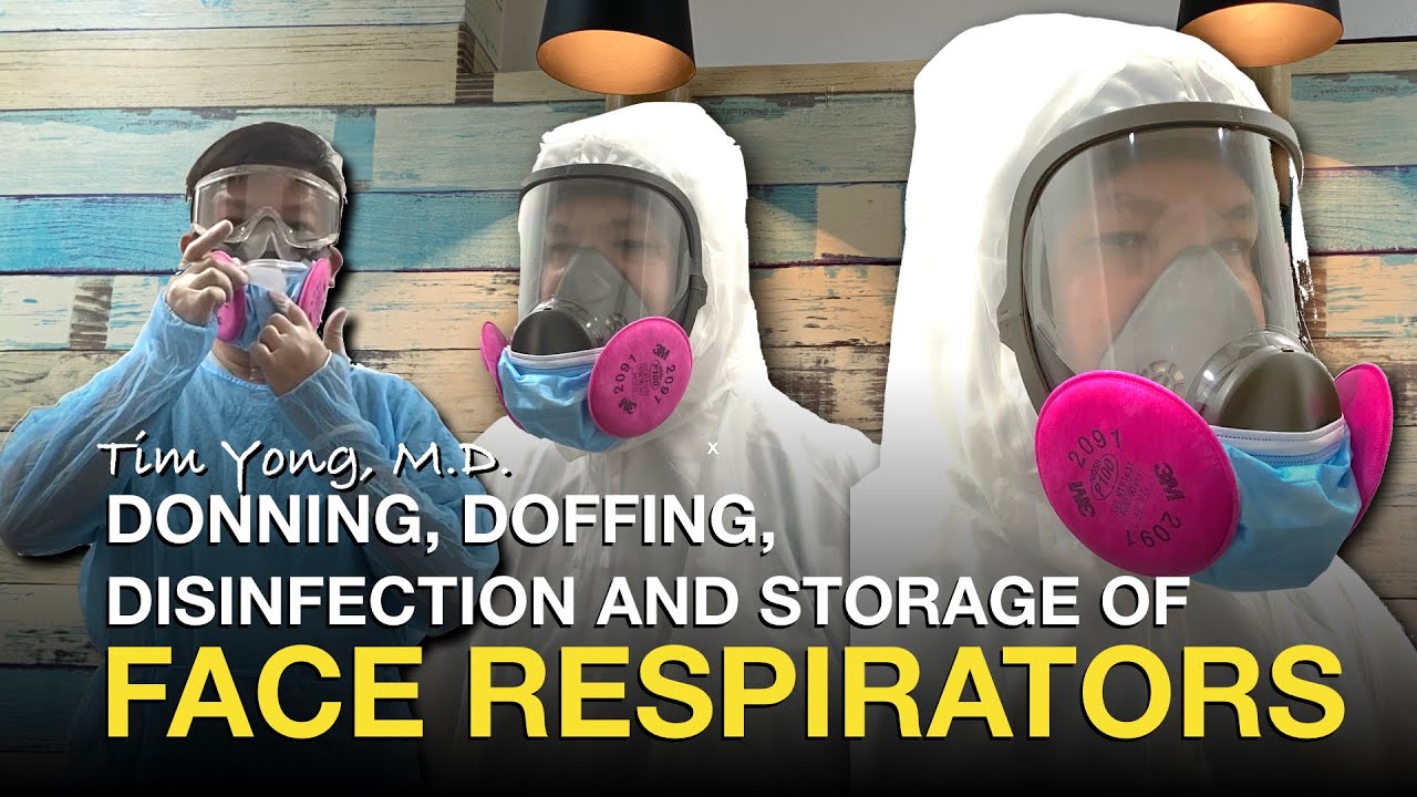 Tim Yong, M.D. | Donning, Doffing, Disinfection, and Storage of Face ...