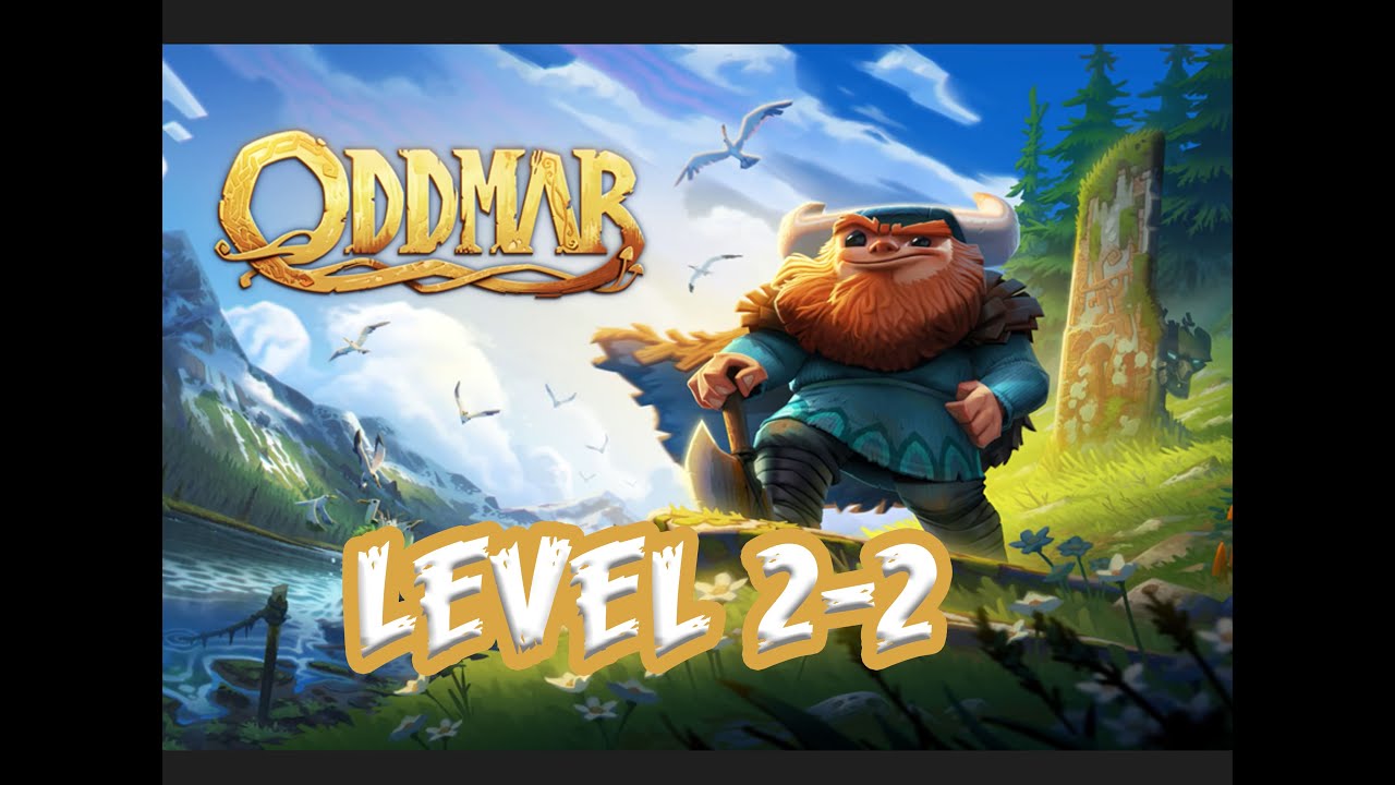 Oddmar - Gameplay Walkthrough Level 2-2 | Odmar new Level new Updates ...