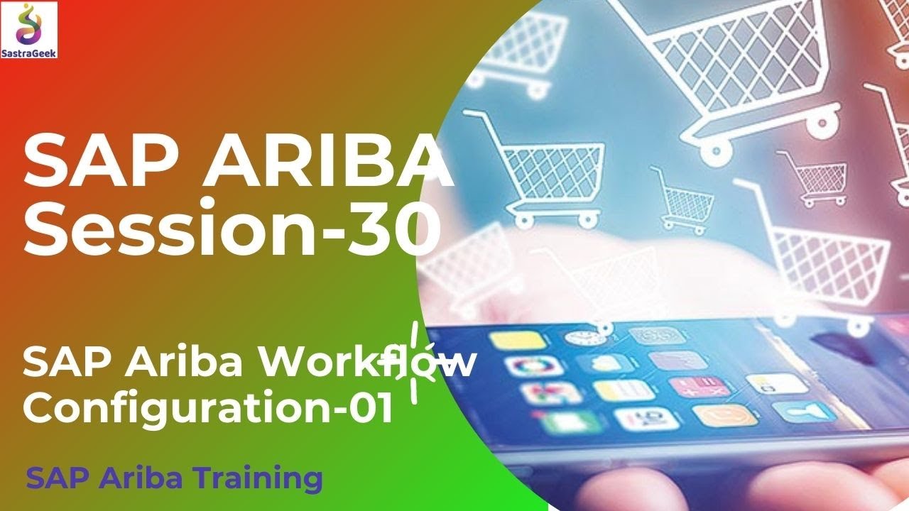 Session 30 SAP ARIBA Workflow Configuration 01 YouTube session-30-sap-ariba-workflow-configuration-01-youtube