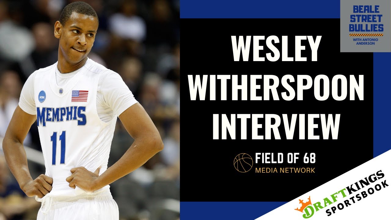 Wesley Witherspoon on His Memphis Days and John Calipari | Beale Street ...