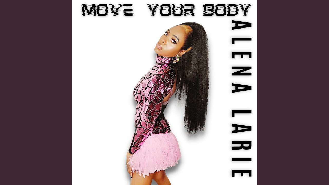 Move Your Body - YouTube Music