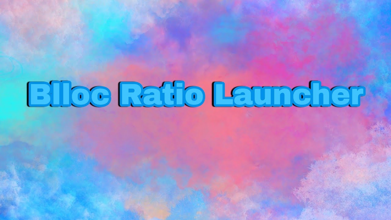 Blloc Ratio Launcher - YouTube