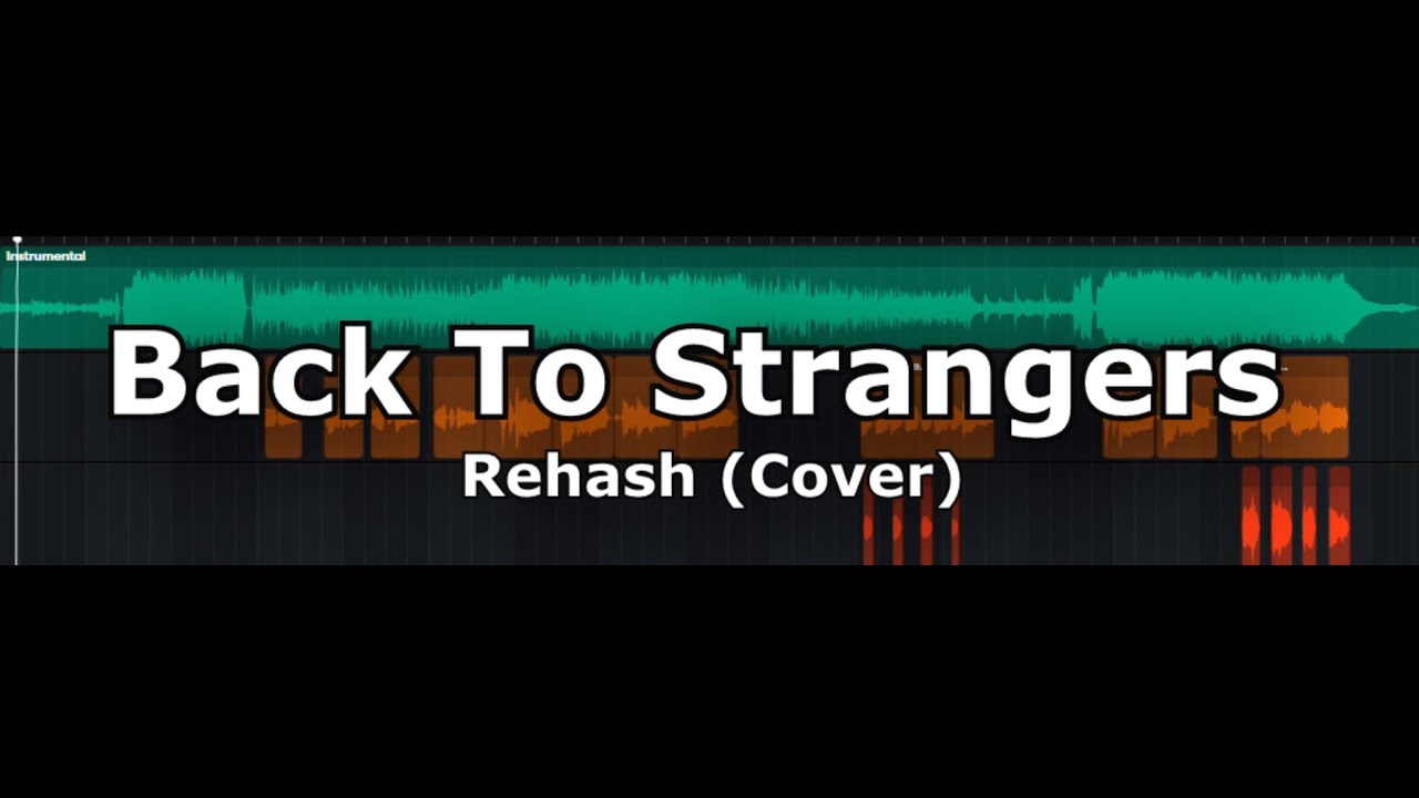 Back to Strangers - Rehash (Cover) - YouTube