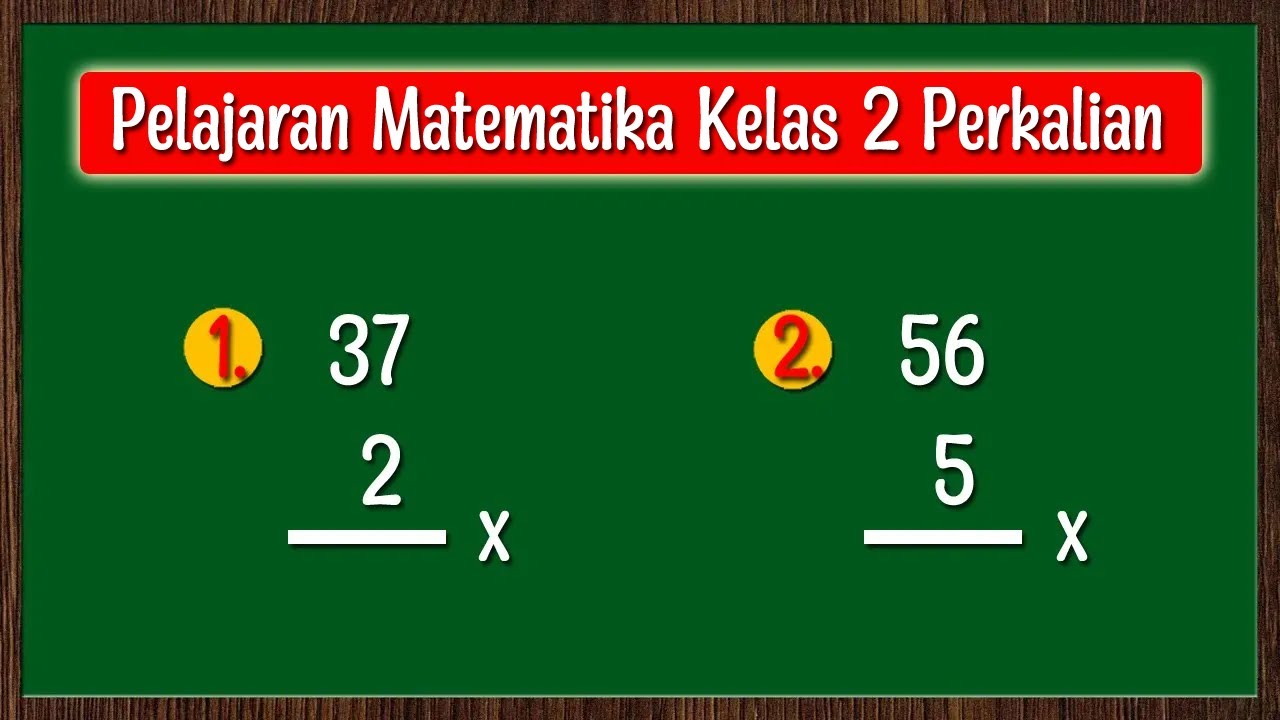 Belajar Perkalian Kelas 2 | Pelajaran Matematika Untuk Anak SD - YouTube