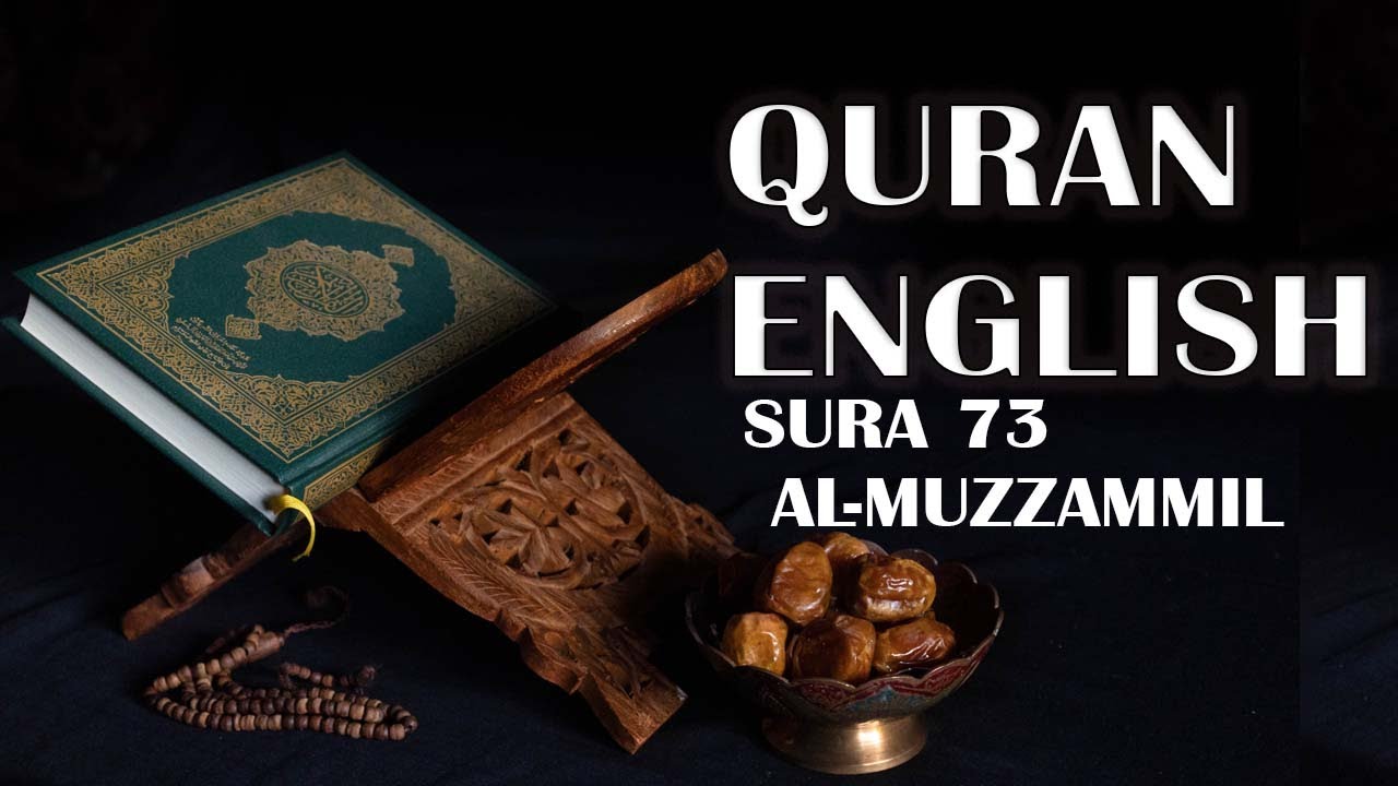 Surah 73 AL Muzzammil - YouTube