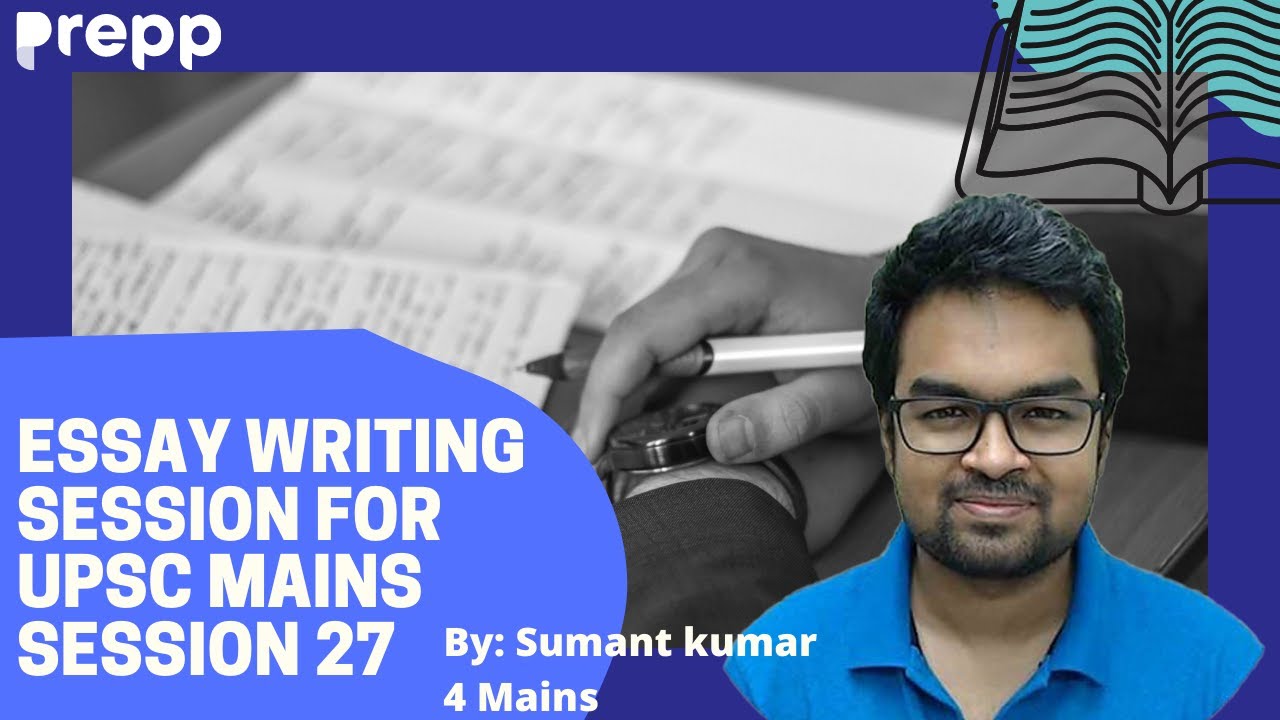 Essay Writing For UPSC Mains Session 27 UPSC Essay Writing YouTube Essay Writing For UPSC Mains Session 27 UPSC Essay Writing YouTube