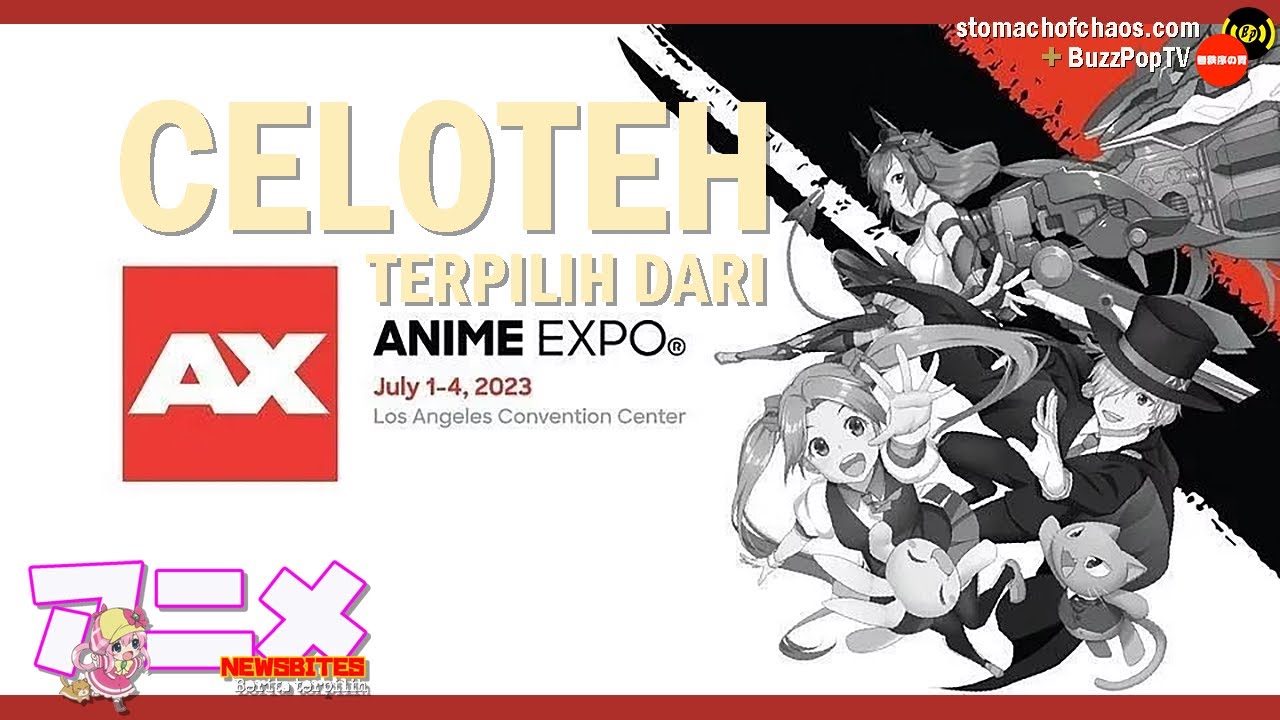 SEMBANG ANIME 34: ANIME NEWSBITES ~ AX2023 LOS ANGELES - YouTube