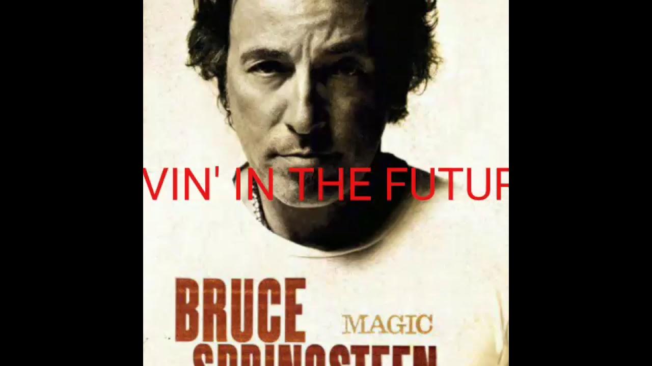 Bruce Springsteen - Livin in the future lyrics (+sub ita) - YouTube