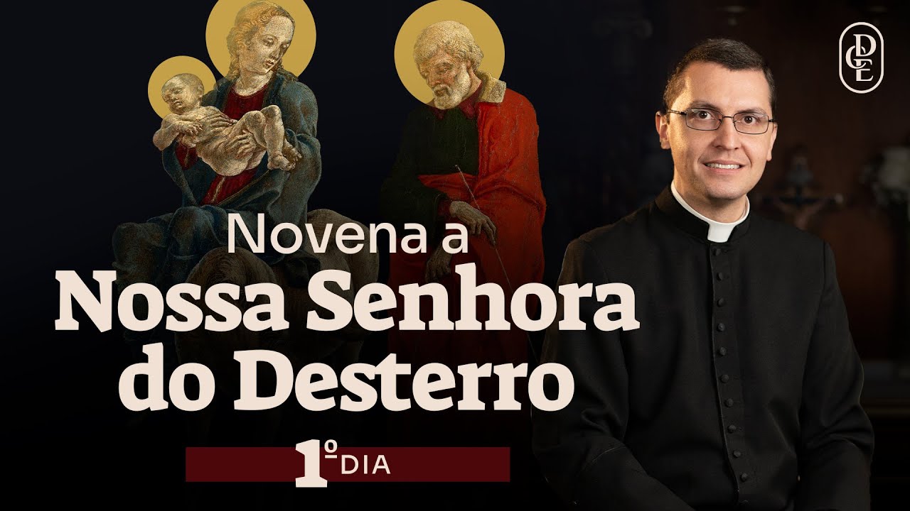 Novena a Nossa Senhora do Desterro - 1º dia - YouTube