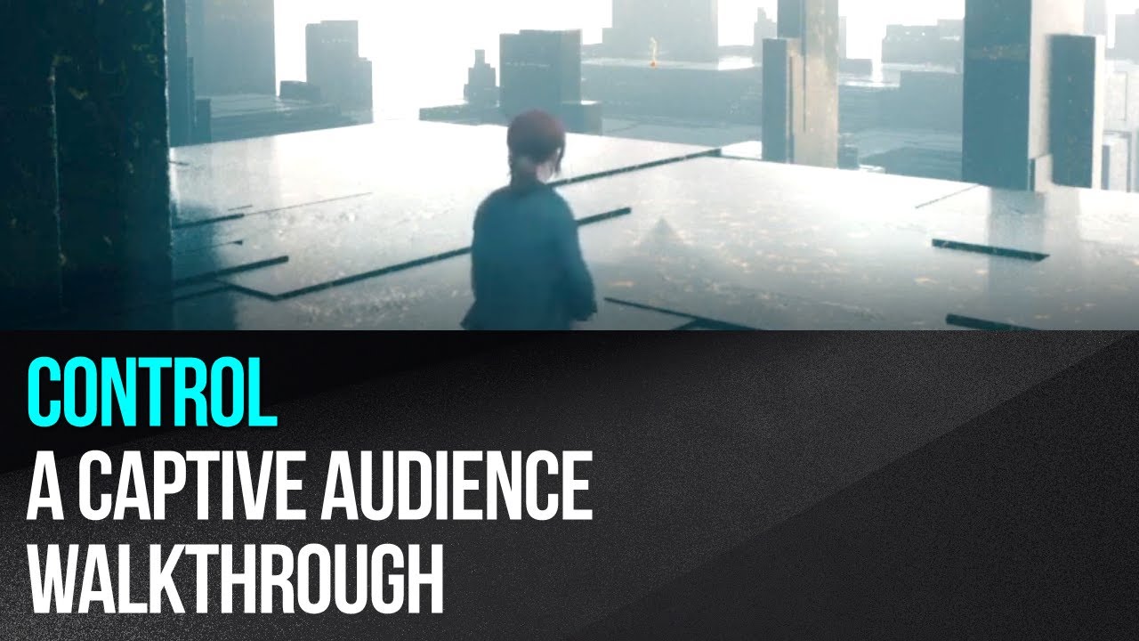 Control - Side Mission A Captive Audience Walkthrough - YouTube