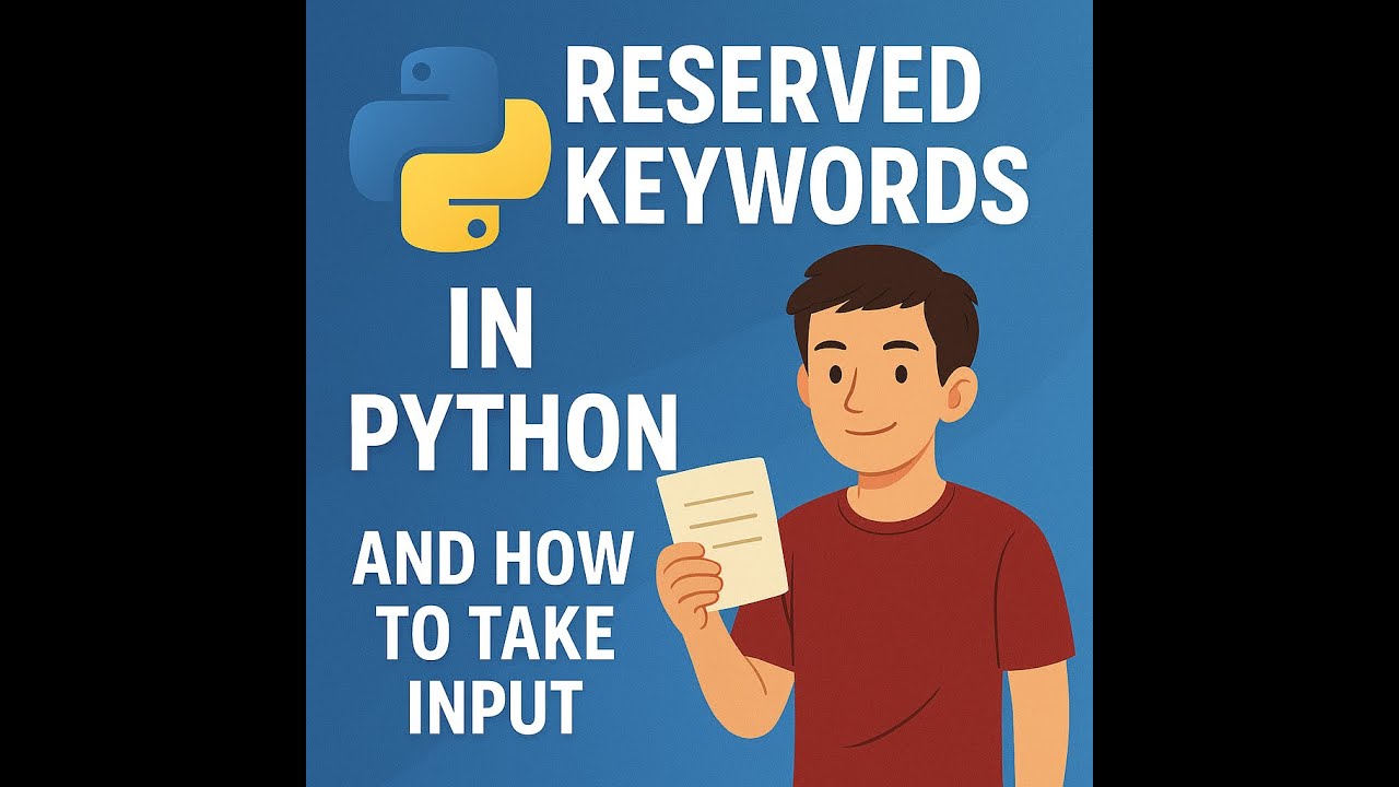 Reserved Keywords In Python And Taking User Input Python Basics In 7814