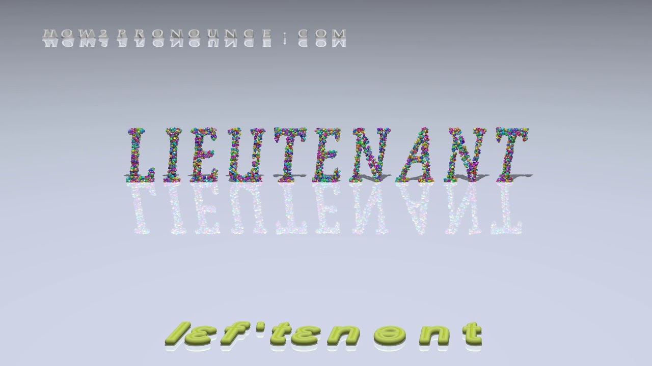 lieutenant - pronunciation + Examples in sentences and phrases - YouTube