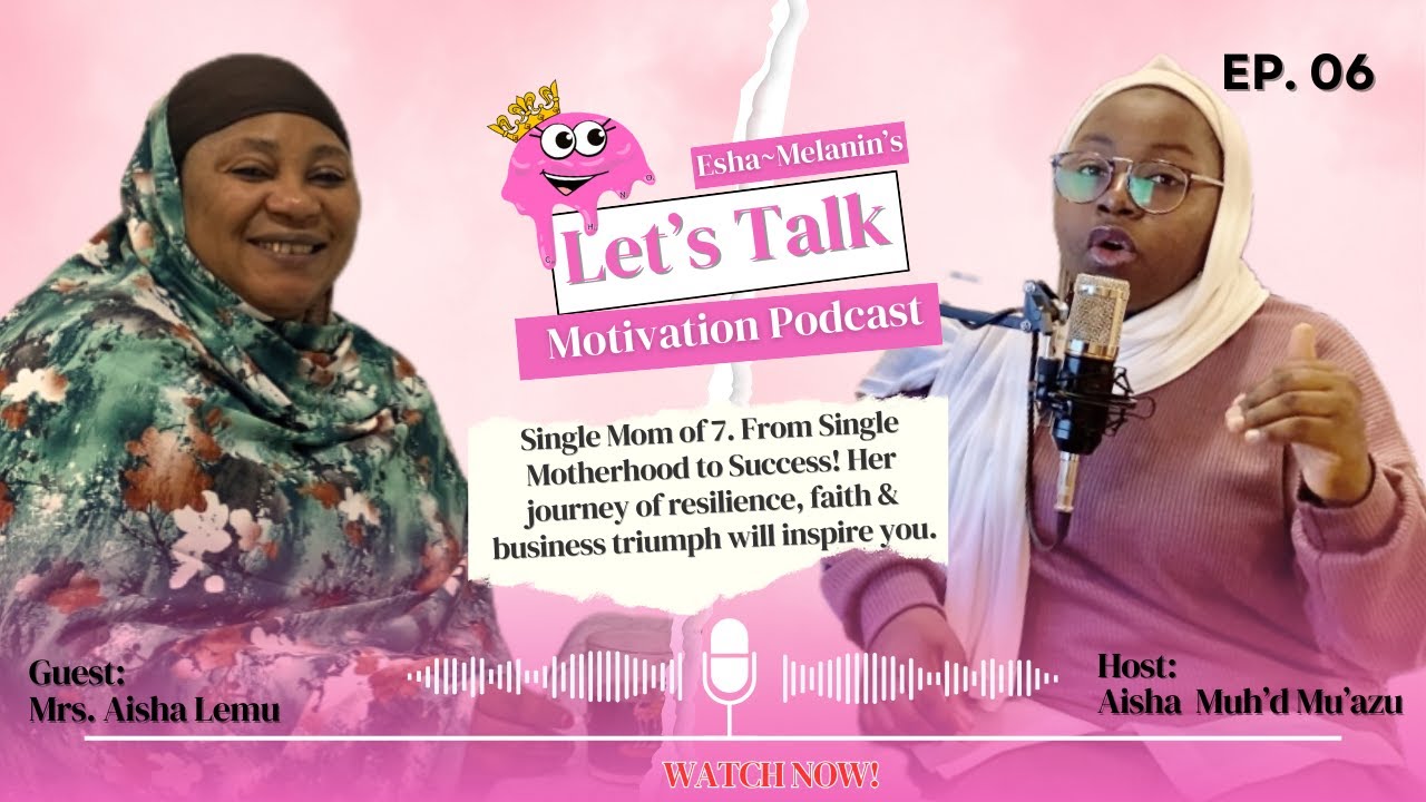 S1 E6 | Mrs. Aisha Lemu Talks Struggles, Motherhood & her inspiring ...