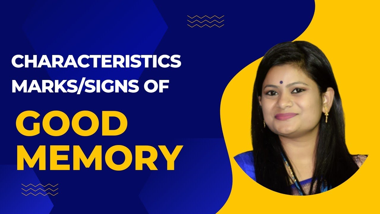 Characteristics/Marks of Good Memory | Education - YouTube