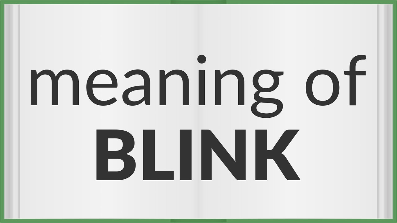 Blink Meaning Of Blink YouTube blink-meaning-of-blink-youtube