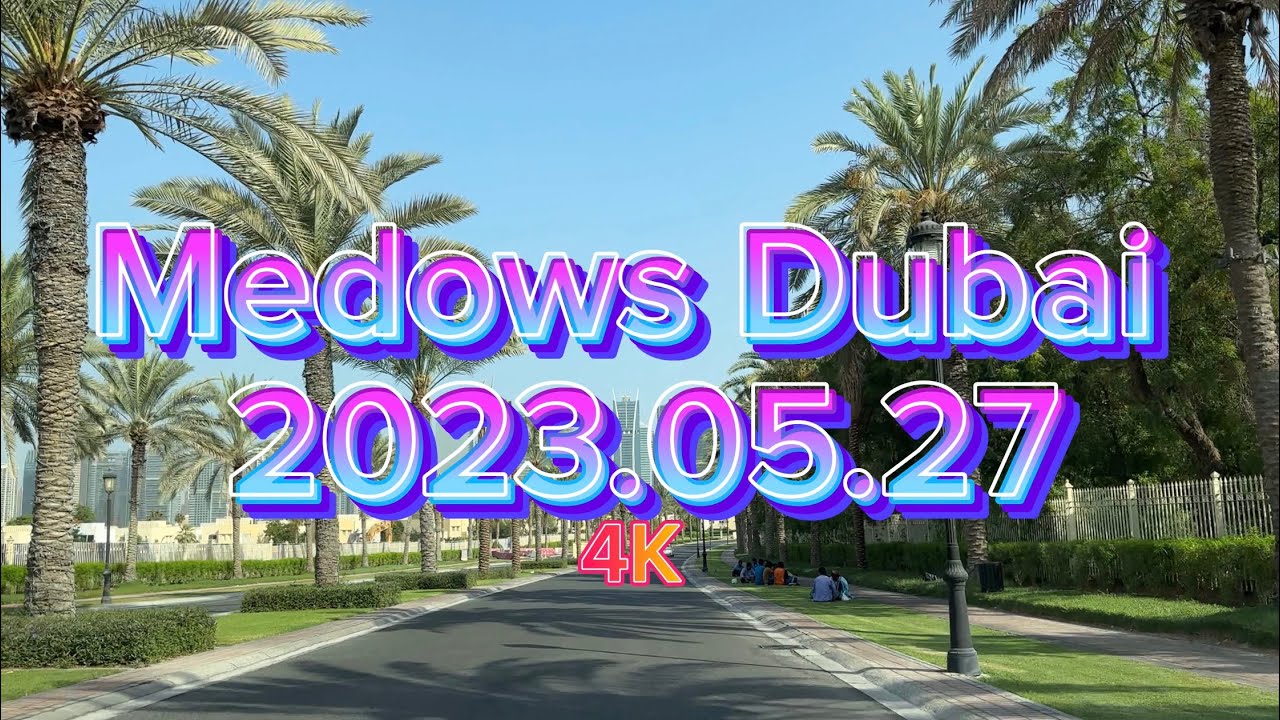 4K || Dubai || Medows drive || #uae - YouTube