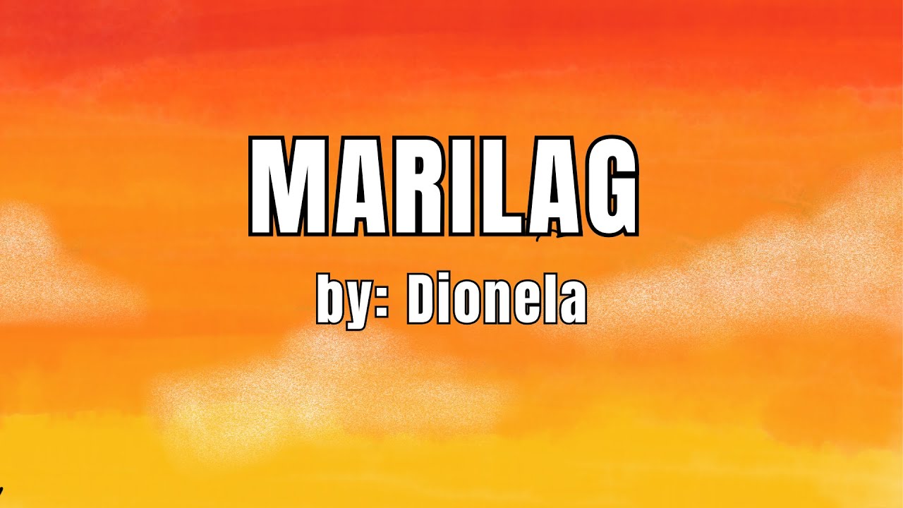 Marilag by Dionela (LYRIC VIDEO) | Music Lyrics - YouTube